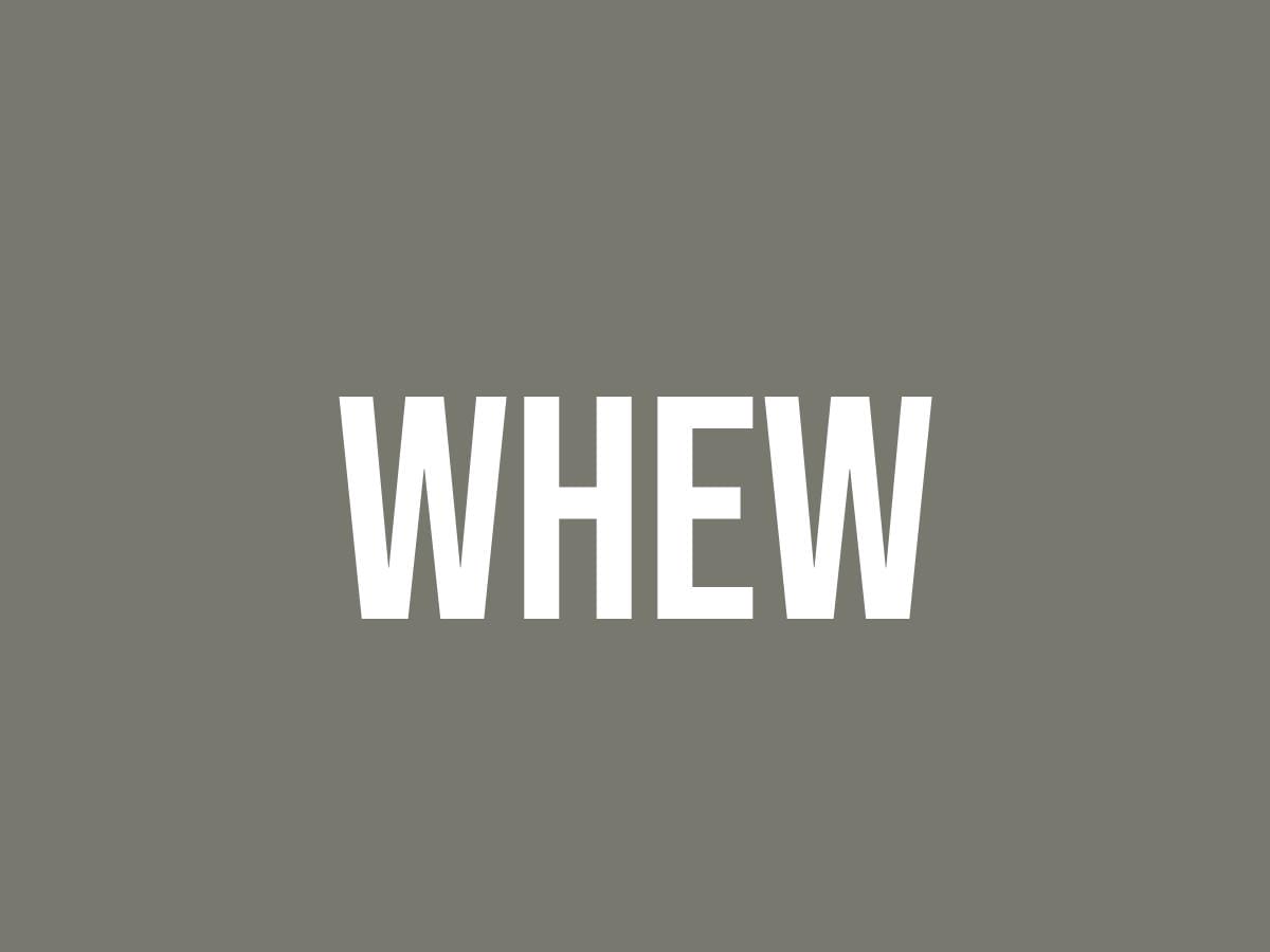 What Does Whew Mean? - Meaning, Uses and More - FluentSlang
